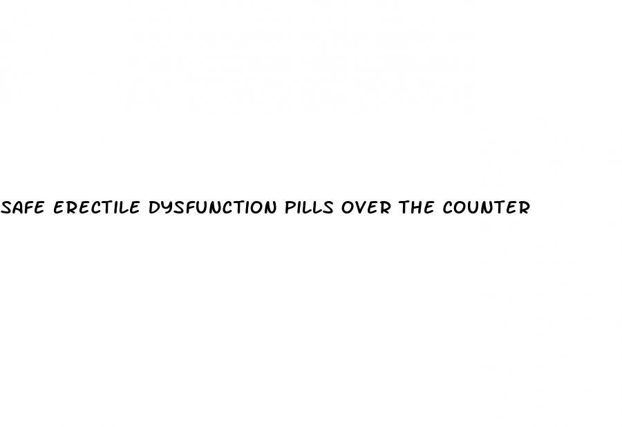 The Victory Center Safe Erectile Dysfunction Pills Over The Counter